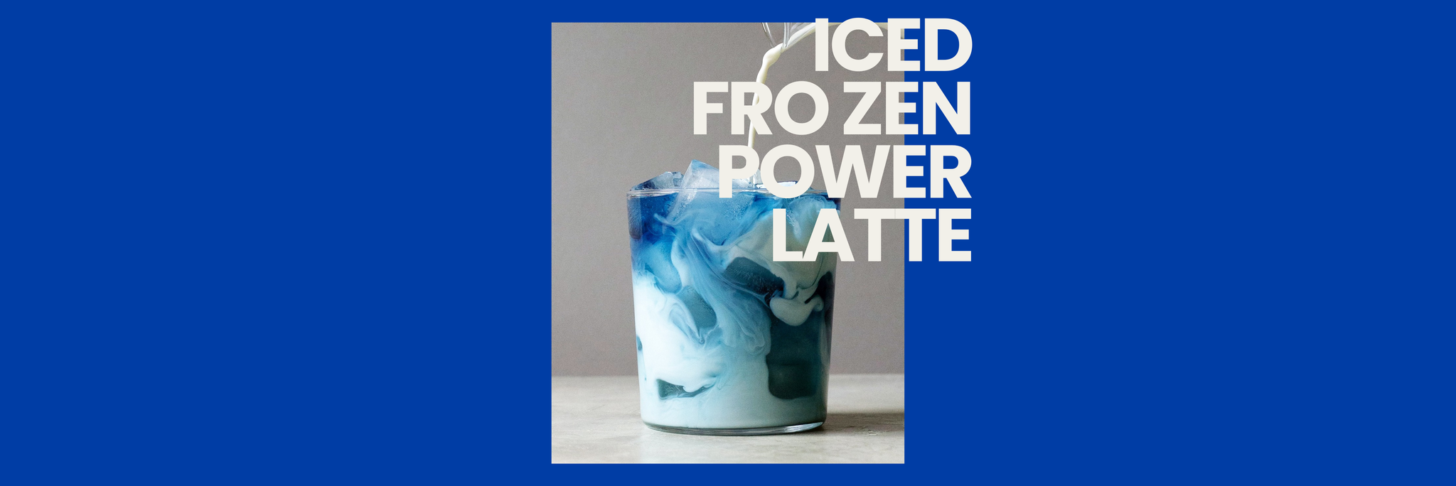 Rezept - ICED FRO ZEN POWER LATTE